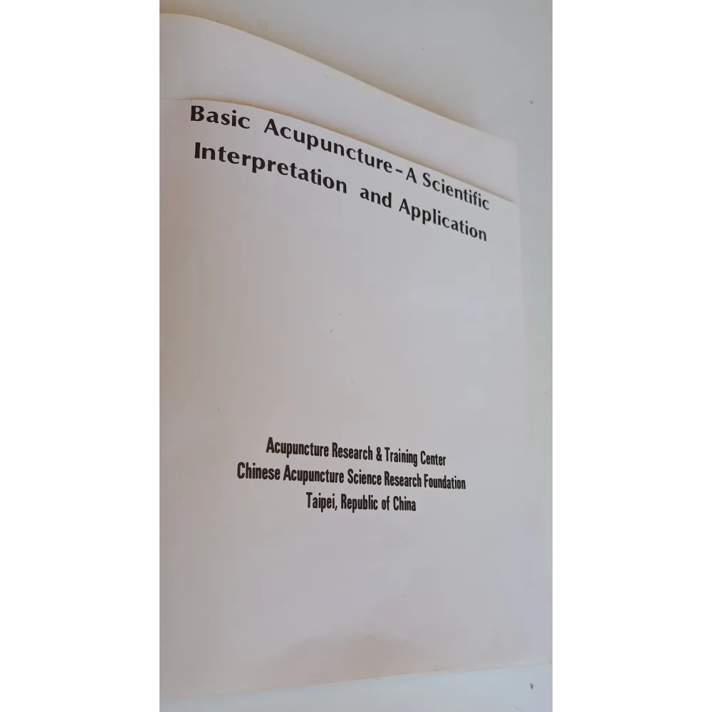 Basic Acupuncture - A Scientific Interpretation and Application